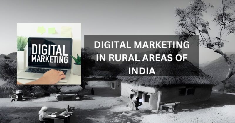Digital Marketing in Rural Areas of India: Article by digital marketer